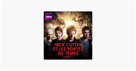 ‎nick Cutter Et Les Portes Du Temps Saison 2 On Itunes