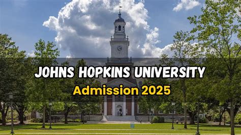 Johns Hopkins University Admission 2025 Courses Fees Acceptance Rate