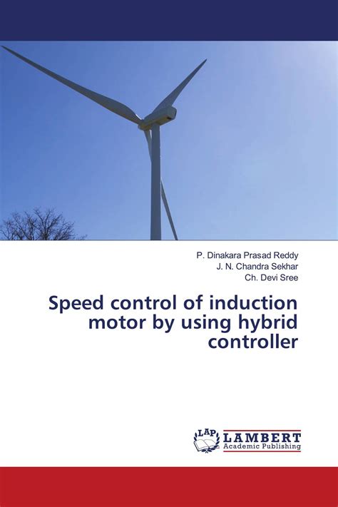 Speed Control Of Induction Motor By Using Hybrid Controller 978 620 3