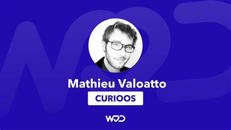 💙 Mathieu Valoatto Ceo At Curioos Is Hiring Developers On