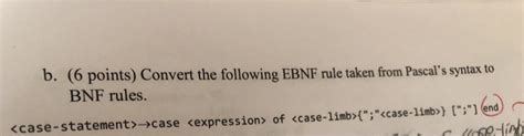 B Points Convert The Following Ebnf Rule Taken Chegg