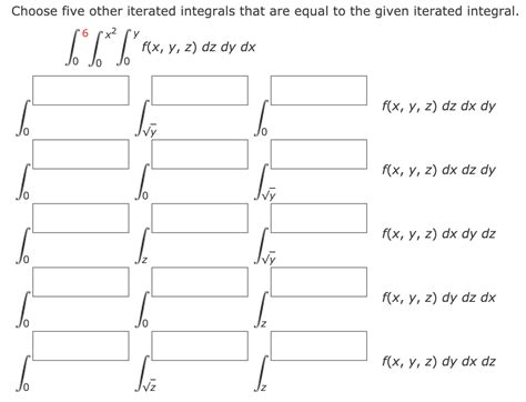 Solved Choose Five Other Iterated Integrals That Are Equal