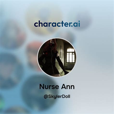 Chat With Nurse Ann Character Ai AI Chat ReimaginedYour Words Your World