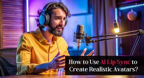 Ai Lip Sync Technology For Realistic Avatars