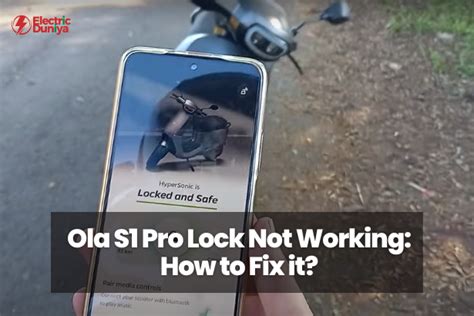 Ola S1 Pro Lock Not Working 5 Easy Tips To Fix It