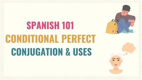 Conditional Perfect Spanish Guide How To Form And Use It