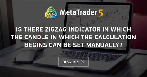 Is There Zigzag Indicator In Which The Candle In Which The Calculation Begins Can Be Set