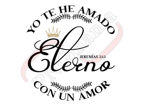 Yo Te He Amado Con Un Amor Eterno Spanish Digital Art SVG Etsy