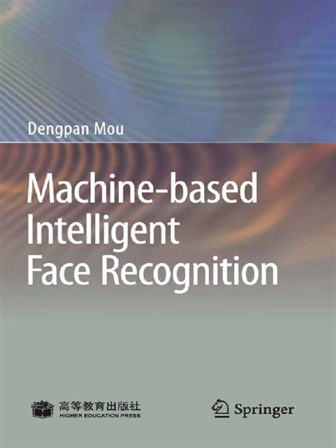 Machine Based Intelligent Face Recognition Dengpan Mou Pdf