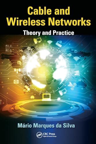 Cable And Wireless Networks Theory And Practice Da Silva Mário