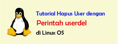 Cara Menghapus User Di Linux Dengan Perintah Userdel Linuxid