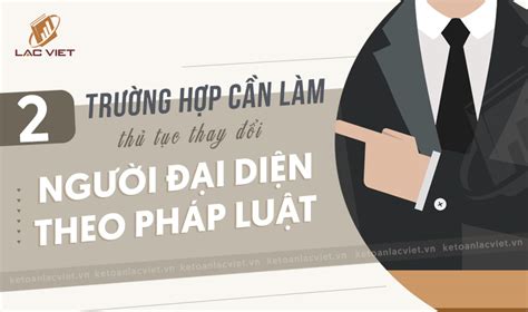 Dịch Vụ Thay đổi Người đại Diện Theo Pháp Luật 400000đ