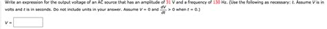 Solved Write An Expression For The Output Voltage Of An AC Chegg Com