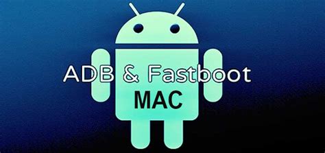 Cómo instalar ADB y Fastboot en Mac