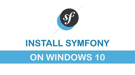 How To Install Symfony 4 On Windows 10 Youtube