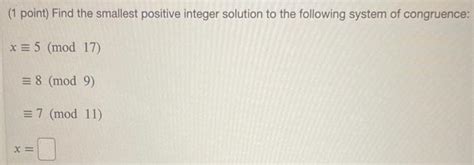 Solved Point Find The Smallest Positive Integer Solution Chegg