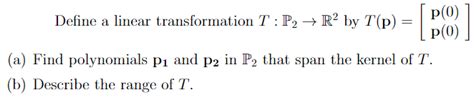 Solved Define A Linear Transformation Tp2 R2 By Tp
