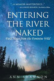 Entering The River Naked Field Notes From The Feminine Wild Buy Online In South Africa