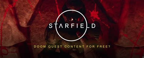 The New Starfield Update Doom Quest Content For Free Driffle