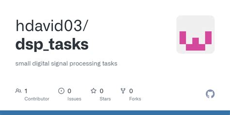 Github Hdavid03dsptasks Small Digital Signal Processing Tasks