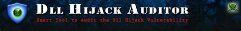 DllHijackAuditor Smart Tool To Audit The Dll Hijacking Vulnerability