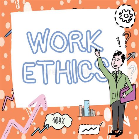 Text Sign Showing Work Ethics Internet Concept A Set Of Values