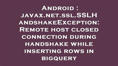 android ssl sslhandshakeexception remote host closed
