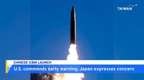 U S And Japan React To China S Icbm Launch Taiwanplus News