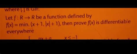 Where गार जान Let F R→r Be A Function Defined By F X Min X 1 ∣x∣ 1 T