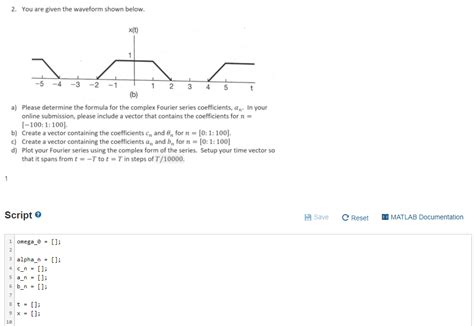 You Are Given The Waveform Shown Below X T Chegg