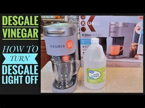 HOW TO TURN DESCALE LIGHT OFF Keurig K Slim ICED Coffee Maker CLEAN