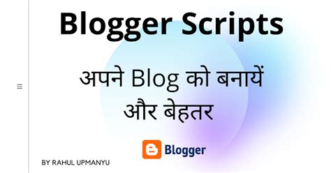 Free Blogger Scripts Rahul Upmanyu