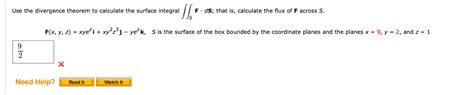 Solved Use The Divergence Theorem To Calculate The Surface Chegg