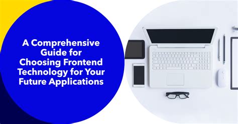 This Guide May Assist You In Selecting The Suitable Front End