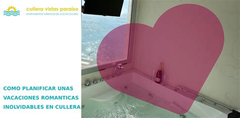 Como Planificar Unas Vacaciones Romanticas En Cullera