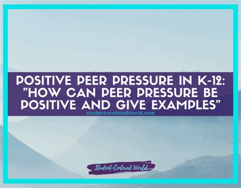 Positive Peer Pressure In K 12 How Can Peer Pressure Be Positive And