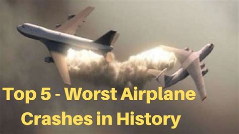 Top 5 Worst Airplane Crashes In History Youtube