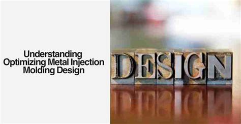 Metal Injection Molding Design Optimization Guide For Manufacturers