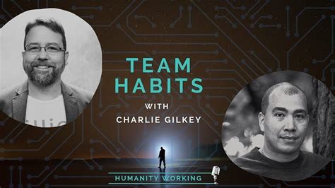 The Team Habits Approach To Dealing With A Toxic Teammate The Humanity Working Podcast