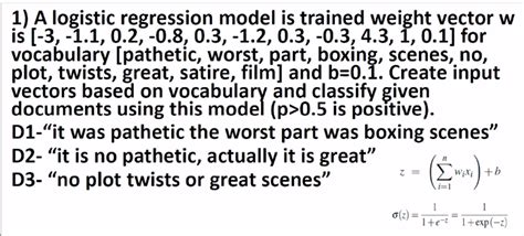 Solved A Logistic Regression Model Is Trained Weight Chegg