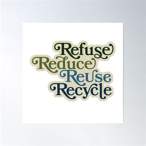 Refuse Reduce Reuse Recycle Poster For Sale By Ca Design Reduce Reuse Recycle Recycling Refuse Reduce Reuse Recycle Poster For Sale By Ca Design Reduce Reuse Recycle Recycling