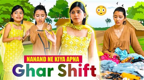 Nanand Ne Kiya Apna Ghar Shift 😟 Youtube