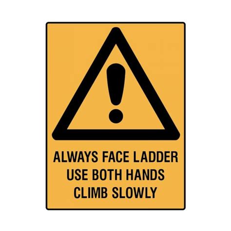 Warning Sign Always Face Ladder Use Both Hands Climb Slowly