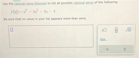 Solved Use The Rational Zeros Theorem To List All Possible Chegg Com