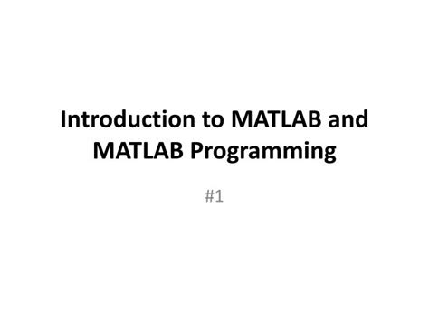 Ppt Introduction To Matlab And Matlab Programming Powerpoint Presentation Id2140615