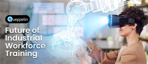 Future Of Industrial Workforce Training How Ai And Vr Are Transforming