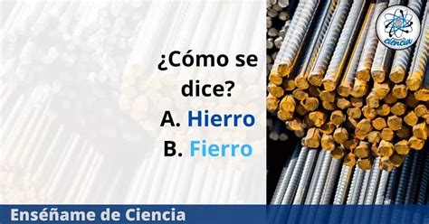 ¿se Dice Hierro O Fierro Esta Es La Forma Correcta Según La Rae