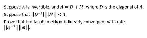 solved suppose a ﻿is invertible and a d m ﻿where d ﻿is the