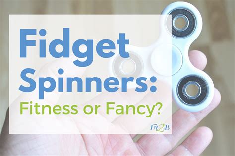 Fidget Spinners Fitness Or Fancy Fit2b Studio