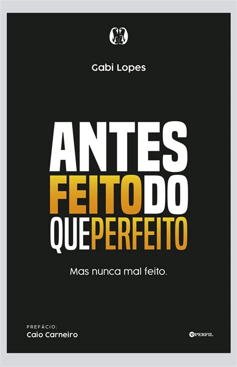Antes Feito Do Que Perfeito Citadel Grupo Editorial